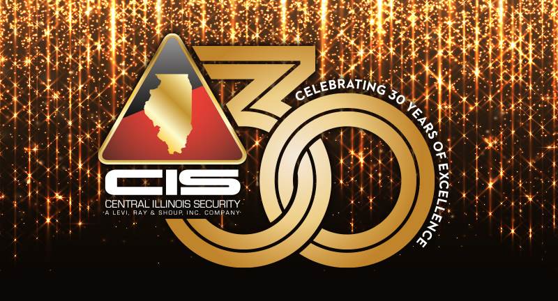 CIS Reaches 30-Year Milestone | Central Illinois Security